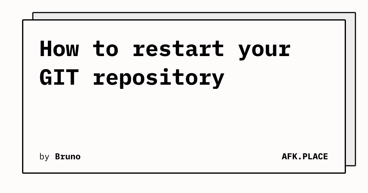 How to restart your GIT repository